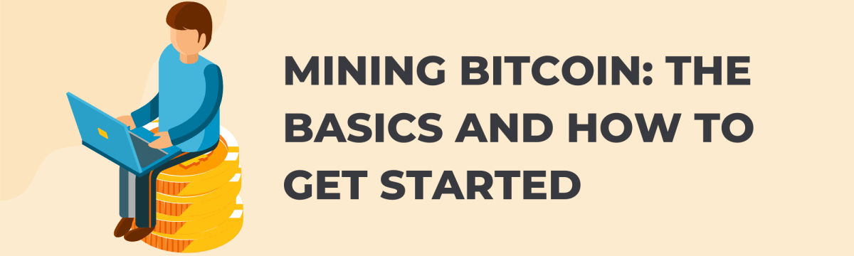 Mining Bitcoin: The Basics and How to Get Started – ThirtyCrypto